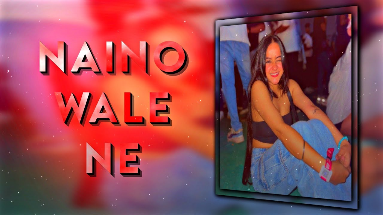 Naino Wale Ne / Sushmita Rathod / Ae inspired AlightMotion Simp Edit ...