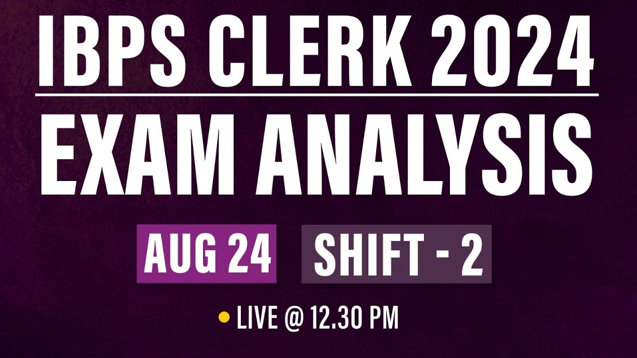IBPS CLERK 2024 | SHIFT - 2 | EXAM ANALYSIS | AUGUST - 24 | VERANDA ...