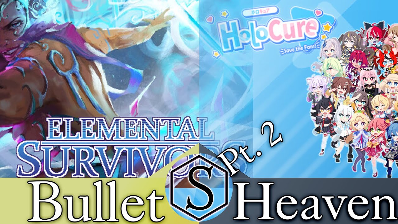 Bullet Heaven Part 2: Elemental Survivors and HoloCure - Save the Fans ...