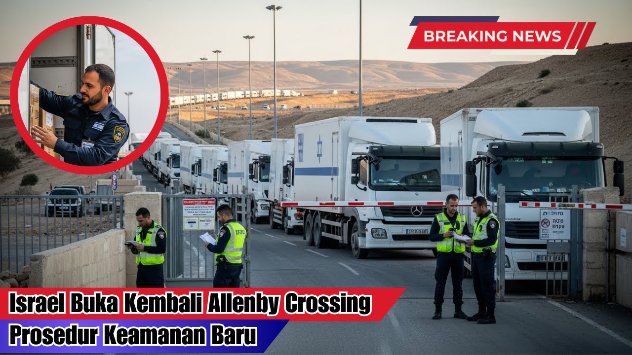 Israel Buka Kembali Allenby Crossing dengan Prosedur Keamanan Baru ...