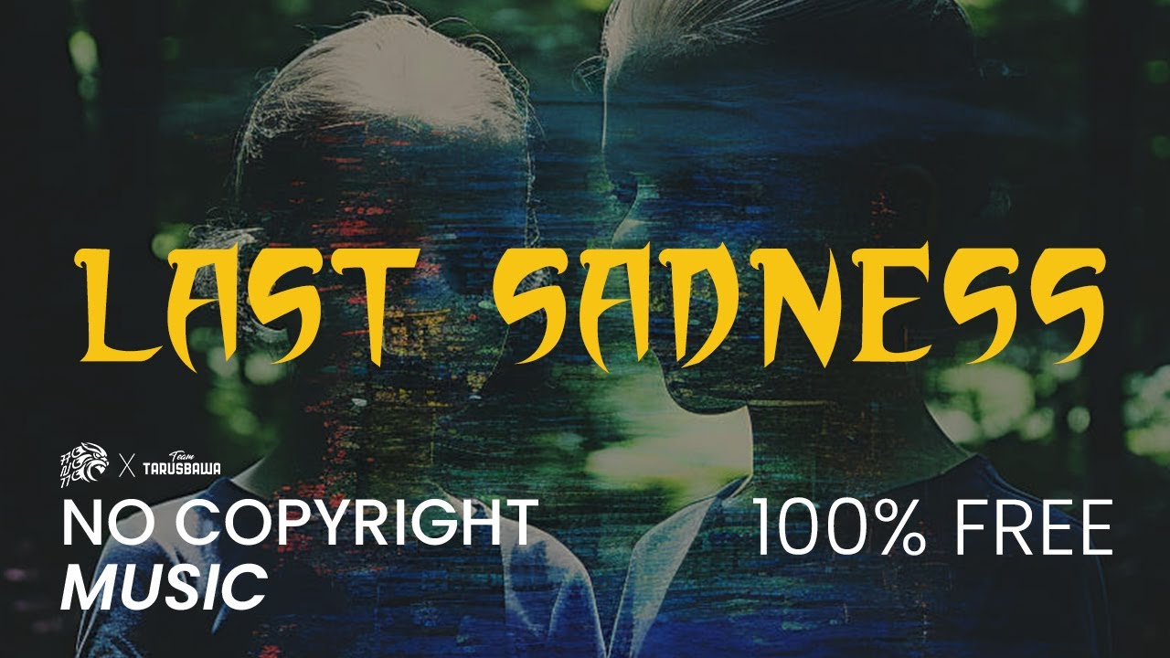 Last Sadness | 100% Free No copyright | Horror Background Music # ...