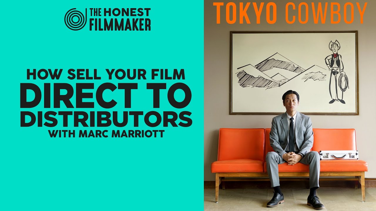 How to sell your film direct to Distributors with Marc Marriott - YouTube