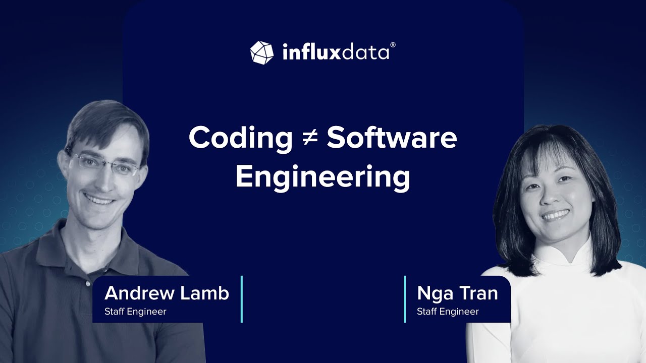 Coder or Software Engineer? InfluxDB Veteran Developers Discuss the Difference - YouTube