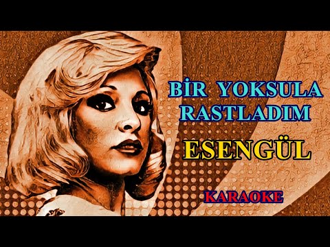 😩😨BİR  YOKSULA  RASTLADIM 😨😩  🙏ESENGÜL🙏🎤 KARAOKE🎤