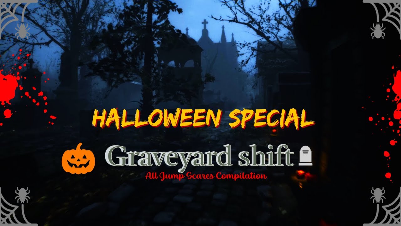 ALL JUMP SCARES COMPILATION - GRAVEYRAD SHIFT | HALLOWEEN SPECIAL 🎃🦇👻 ...