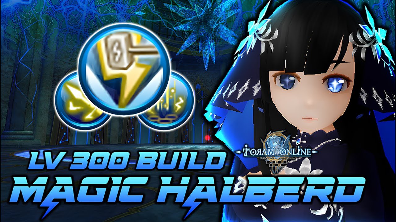Toram Online - Magic Halberd Build Lv300 Cap - YouTube