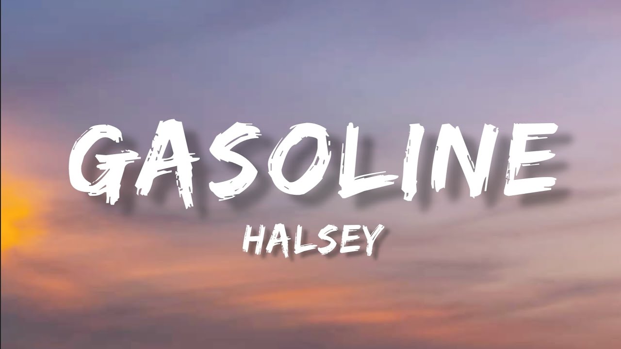 Gasoline_Halsey_(Lyrics)_ - YouTube