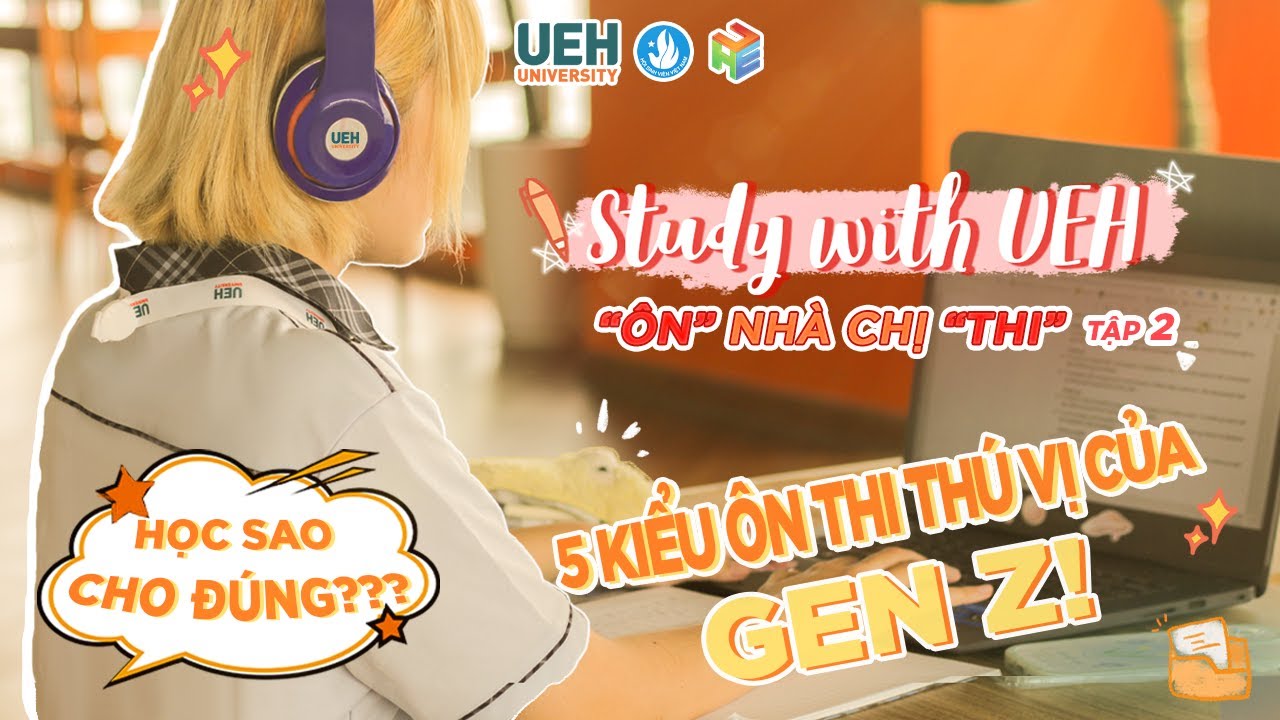 STUDY WITH UEH | TẬP 2: “ÔN” NHÀ CHỊ “THI” - YouTube