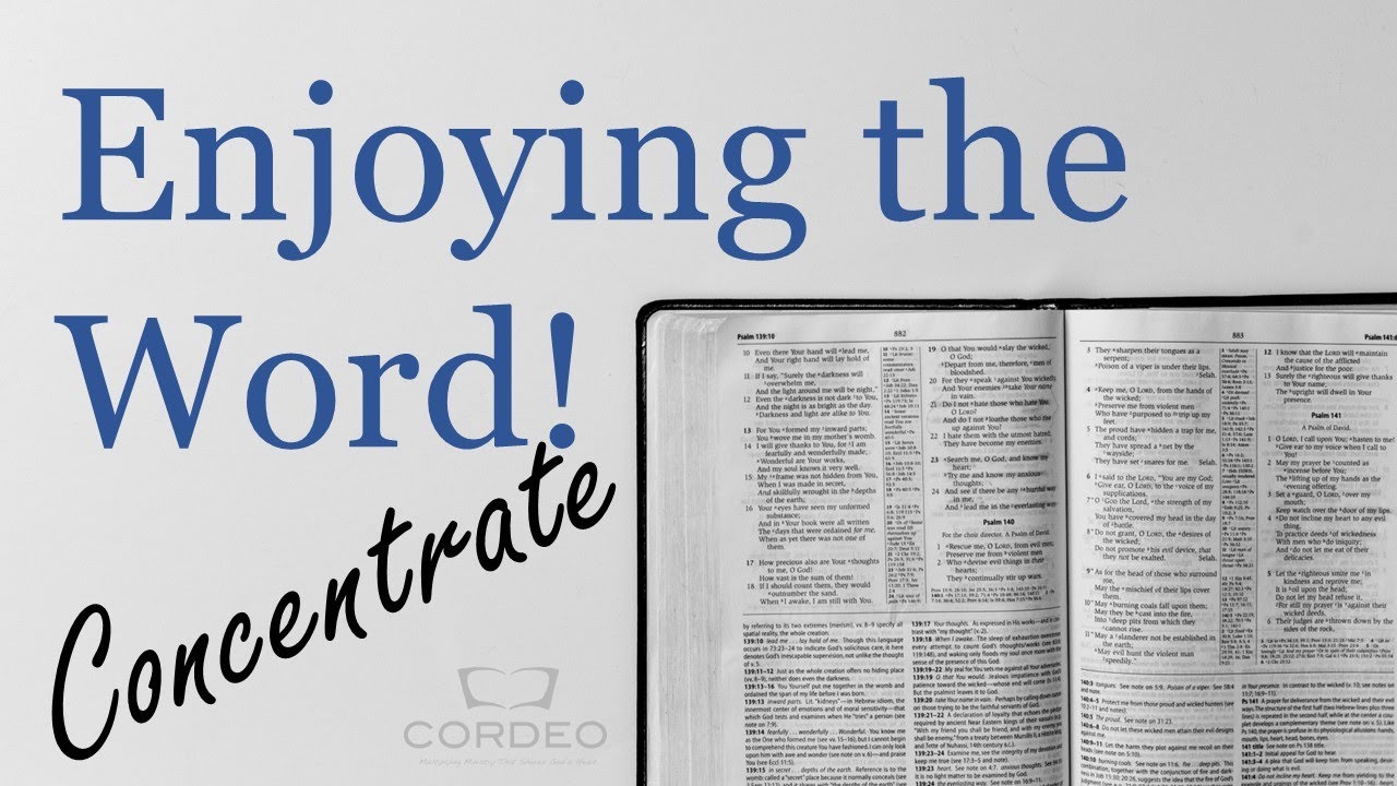 Concentrate - Enjoying the Word (Bible Reading Basics 3) - YouTube
