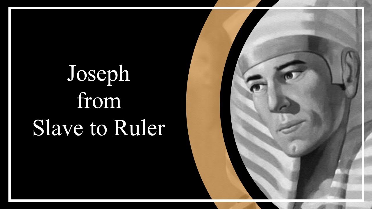 Joseph, From Slave to Ruler - YouTube