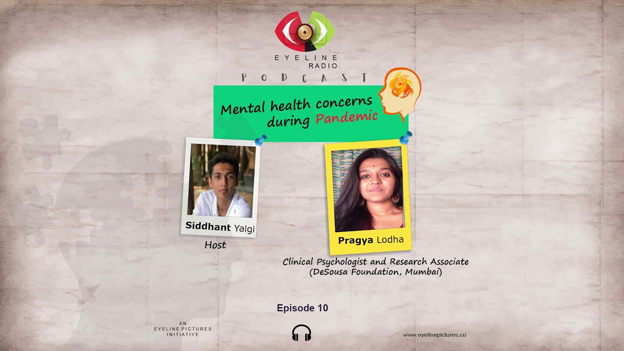 Eyeline Radio | Ep10 | Podcast | Pragya Lodha | Clinical Psychologist |Mental Health |Siddhant ...