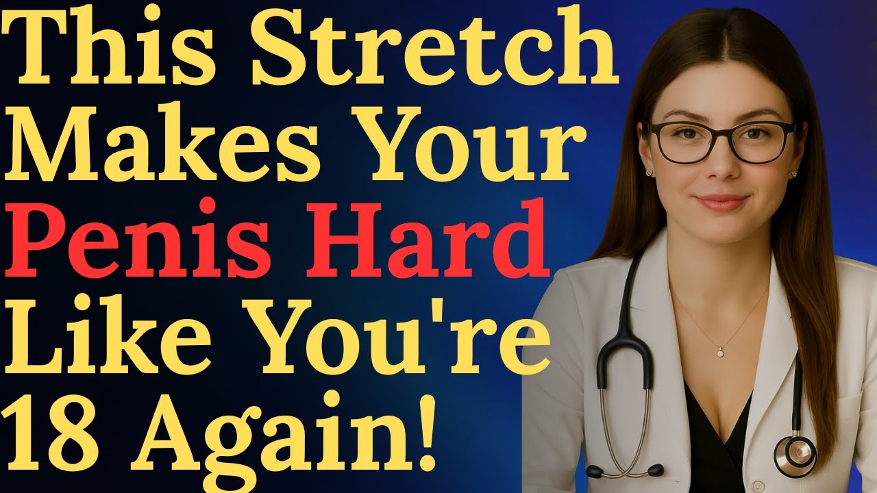 Urologist Top 5 Stretches For Better Erections After 60 Helpful Tips 8935