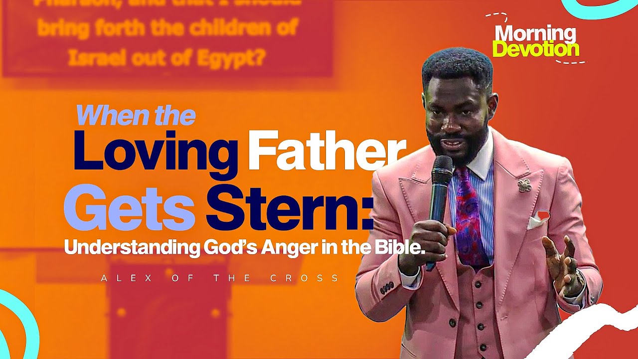 When the Loving Father Gets Stern: Understanding God's Anger in the ...