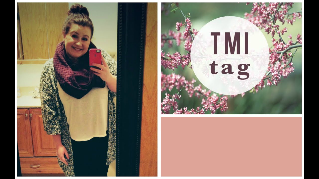 My TMI Tag! - YouTube