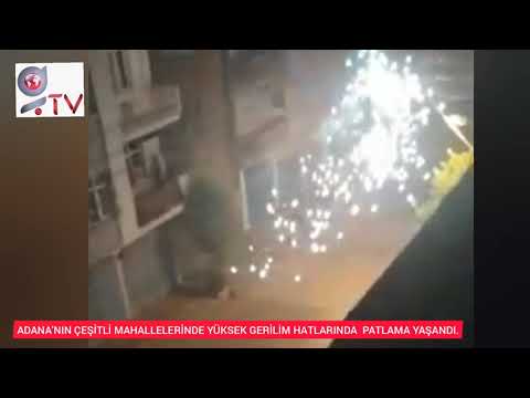 ADANA'NIN ÇEŞİTLİ MAHALLELERİNDE YÜKSEK GERİLİM HATLARINDA  PATLAMA YAŞANDI