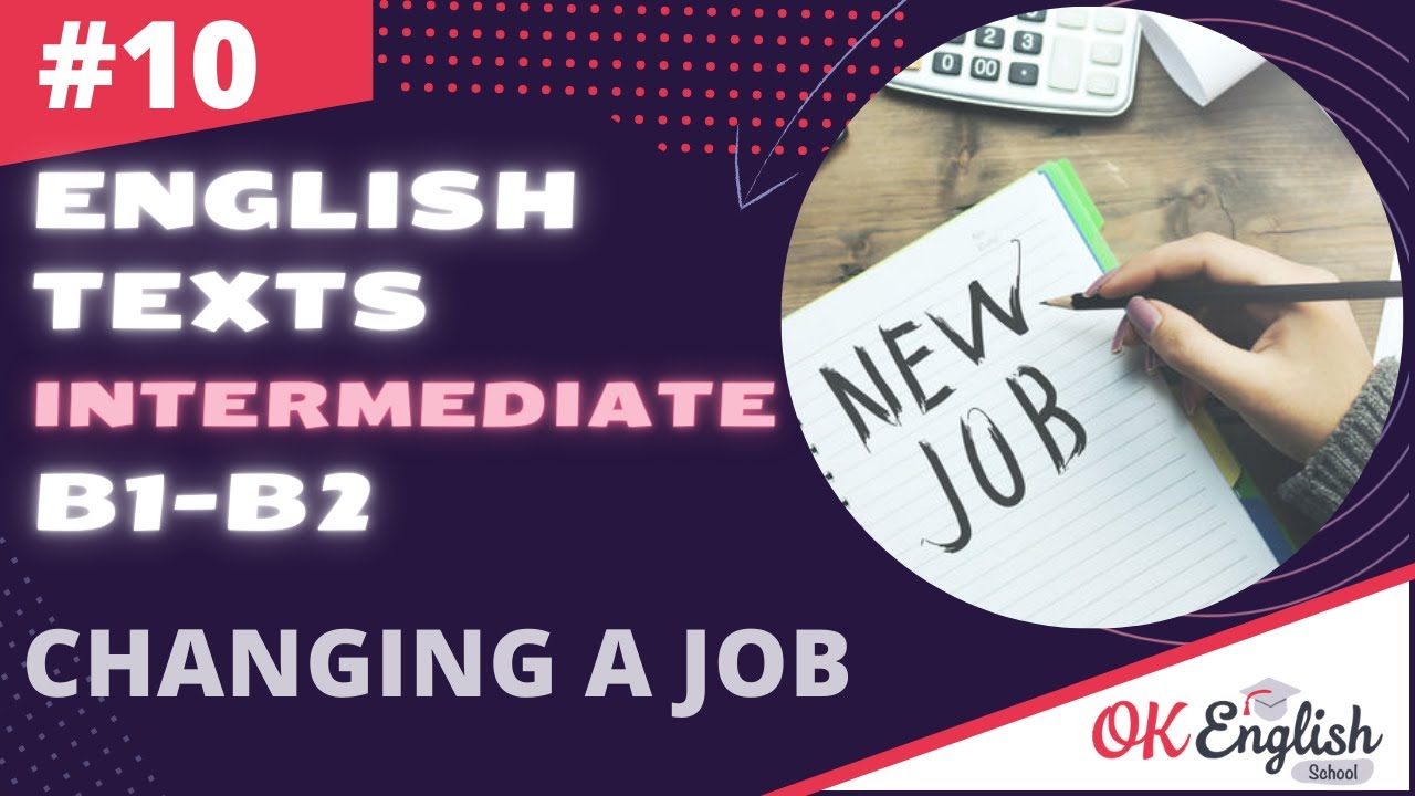 Text 10 Changing a job (Topic 'Jobs') 🇺🇸 Английский язык INTERMEDIATE ...