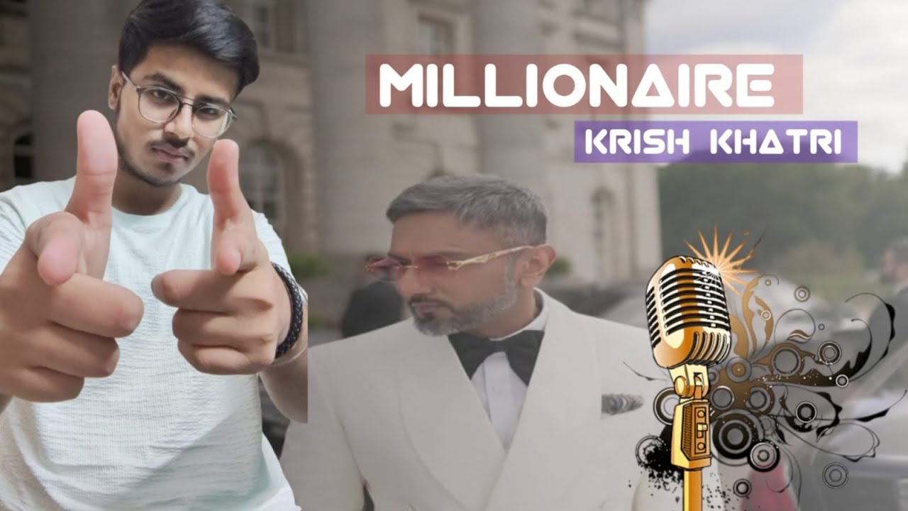 MILLIONAIRE @YoYoHoneySingh COVER SONG|KRISH KHATRI|from GLORY Album ...
