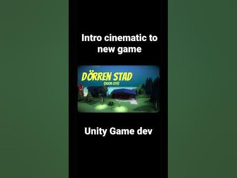 Unity Game Dev - Intro cinematic to new game - YouTube