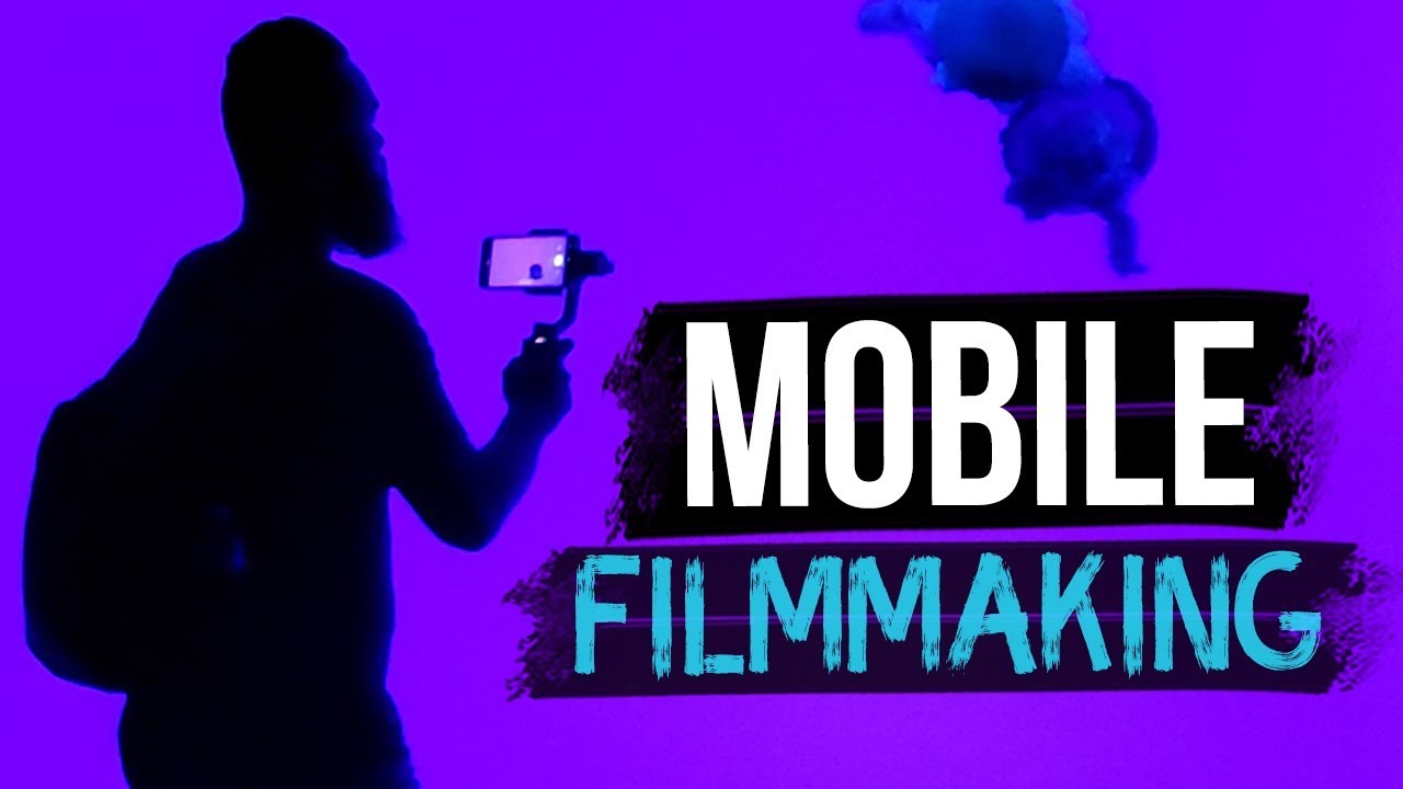 Mobile Filmmaking | Create CINEMATIC Videos Using Your Smartphone - YouTube