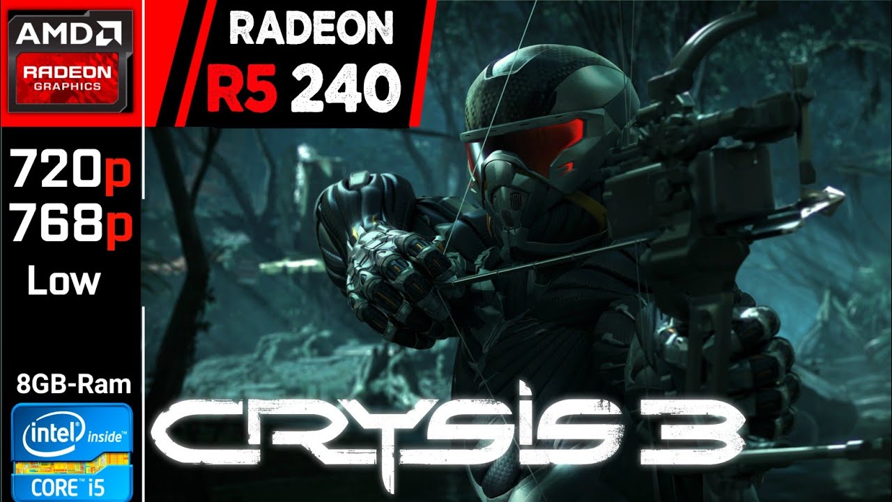 Crysis 3 | Radeon AMD R5 240 | 720p / 768p - YouTube