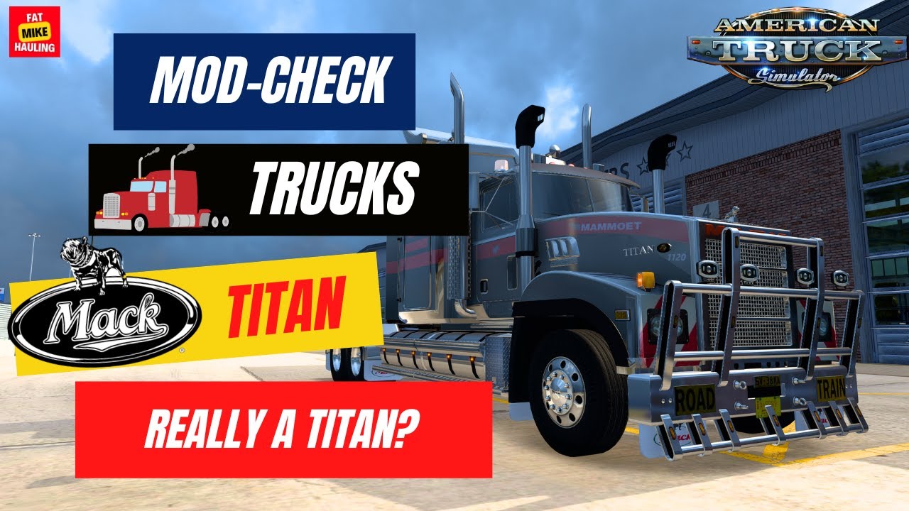 [ATS 1.49] ModCheck | Mack Titan | Really a Titan? | Mod by Mahad110 ...