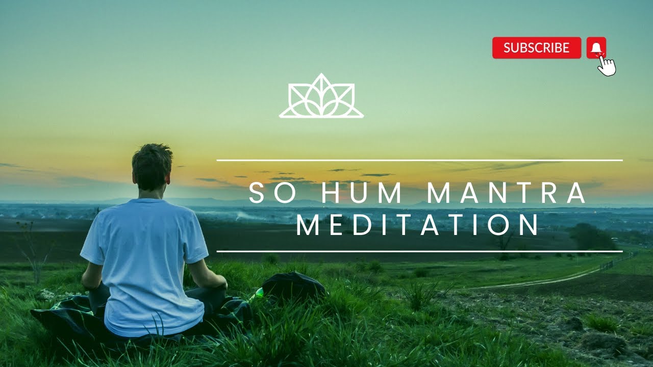 So Hum Mantra Meditation - Guided meditation. Powerful technique using ...