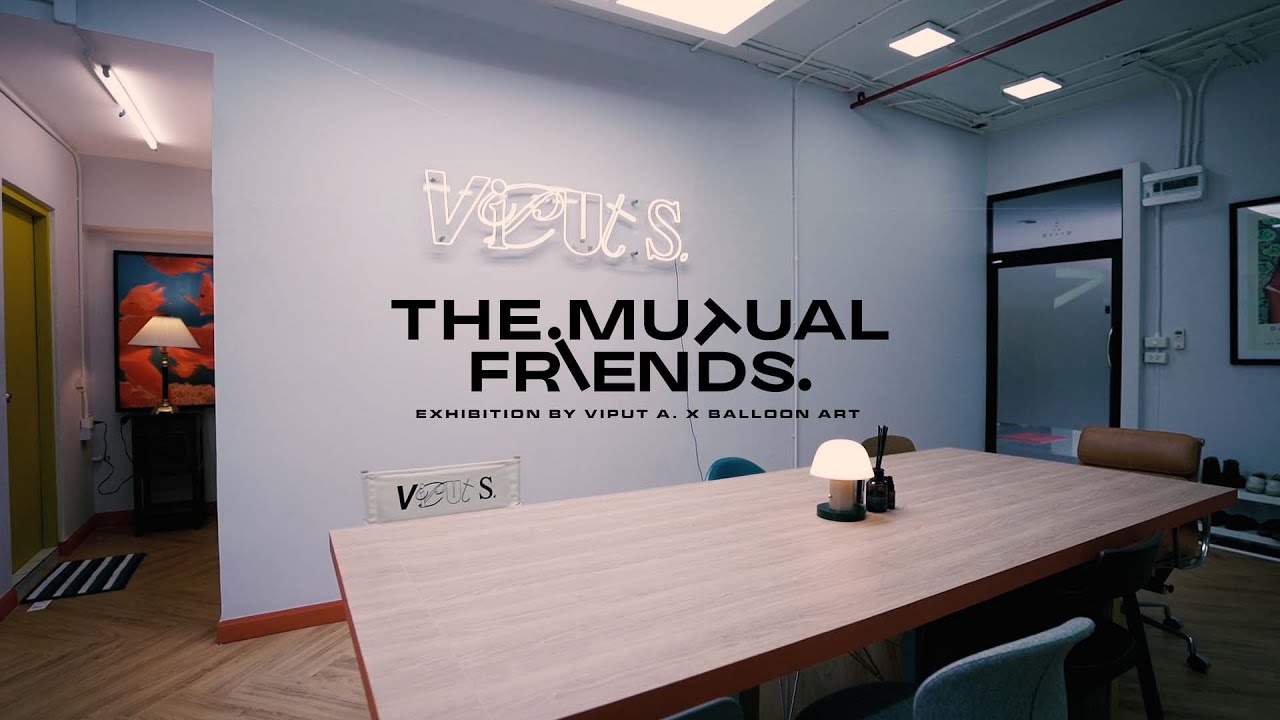The Mutual Friends. Exhibition by Viput A. X Balloon Art - YouTube