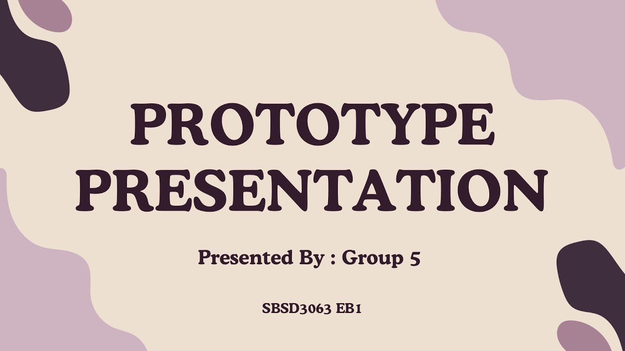 SBSD3063 Prototype Presentation by Group 5 - YouTube