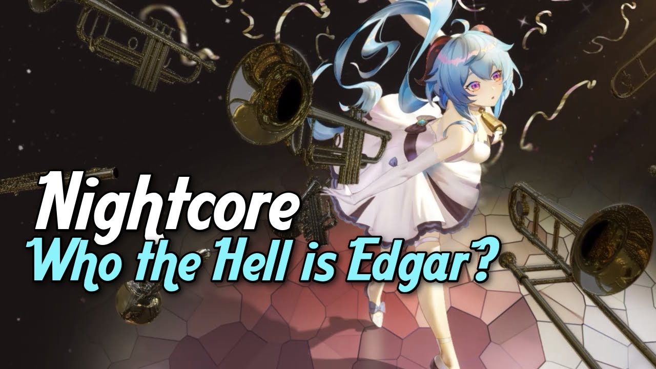 Nightcore - Who the Hell is Edgar? - YouTube Music