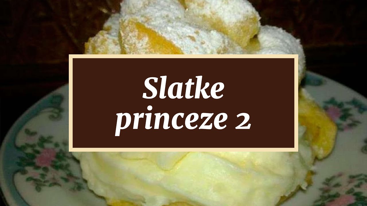 Slatke princeze 2 - YouTube
