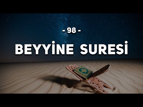 98 - Beyyine Suresi - Kur'an ı Kerim Beyyine Suresi Dinle