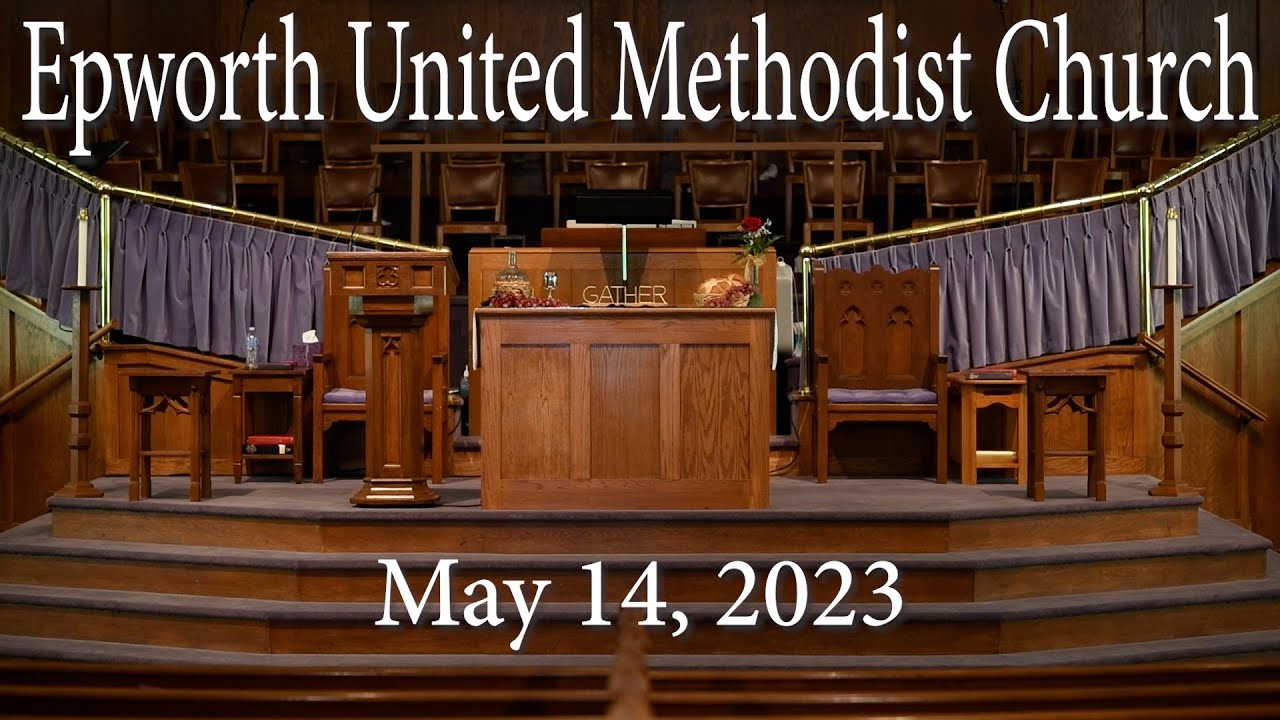 Epworth UMC online service for May 14, 2023 - YouTube