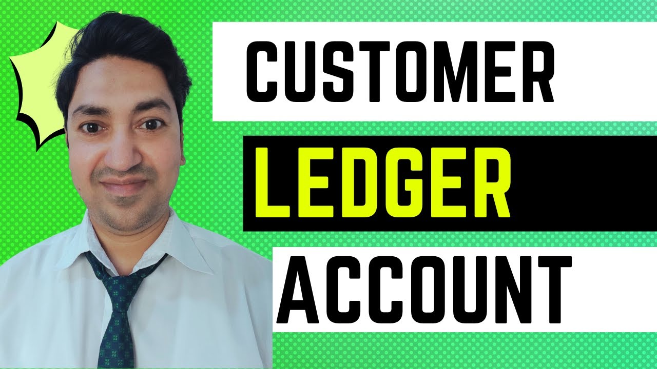 How to Prepare Customer Ledger Account? Step by Step Tutorial - YouTube