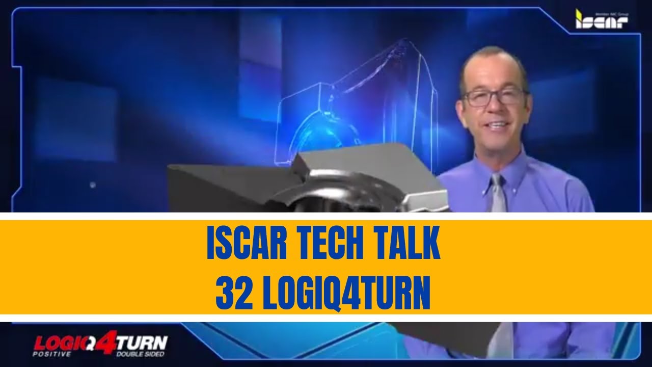 ISCAR TECH TALK 32 LOGIQ4TURN - YouTube