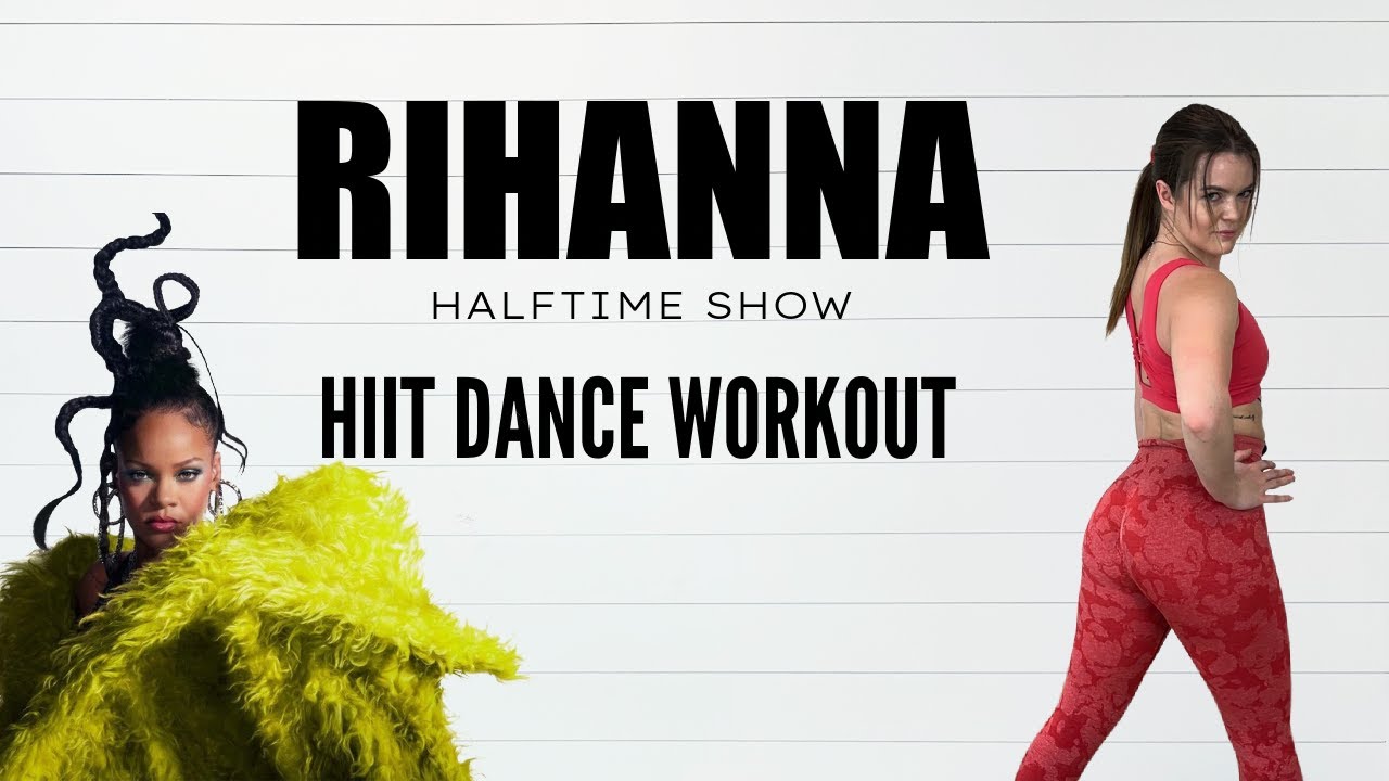 RIHANNA SUPERBOWL 15 MIN HIIT DANCE WORKOUT- ALL HAIL THE QUEEN. - YouTube