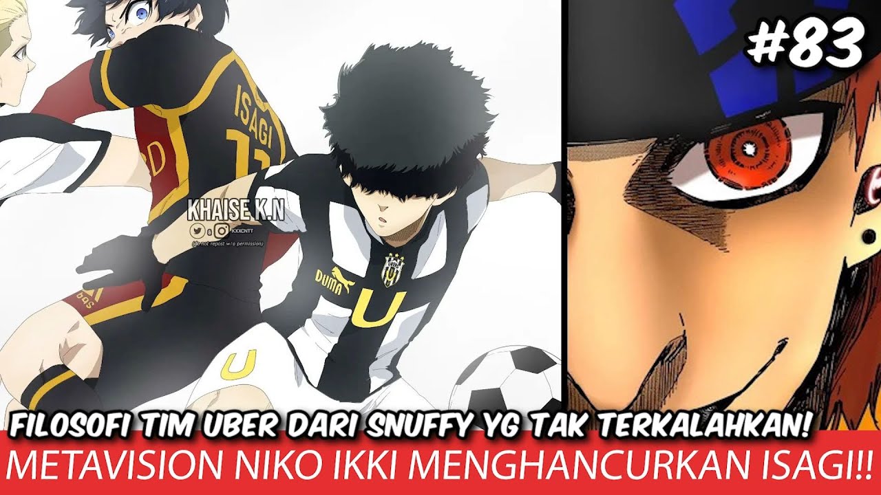 BLUE LOCK EPISODE 83 - ISAGI VS NIKKO IKKI! FILOSOFI SEPAKBOLA TIM UBER ...