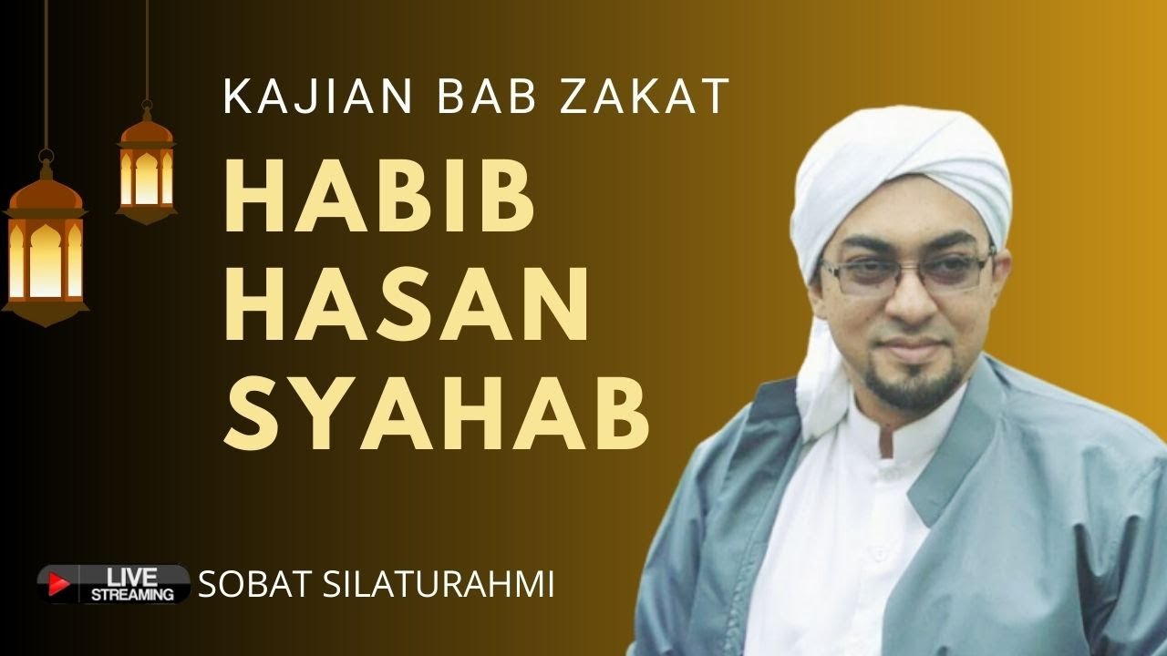 KAJIAN BAB ZAKAT | HABIB HASAN SYAHAB | MAJLIS FUTUH MAGORIM - YouTube