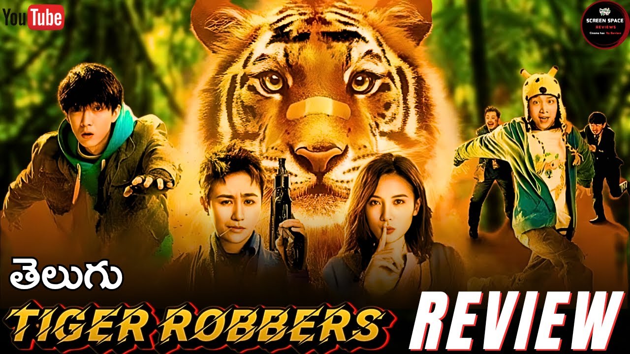 Tiger Robbers Telugu Dubbed Movie Review : Youtube Free Movie : Chinese ...