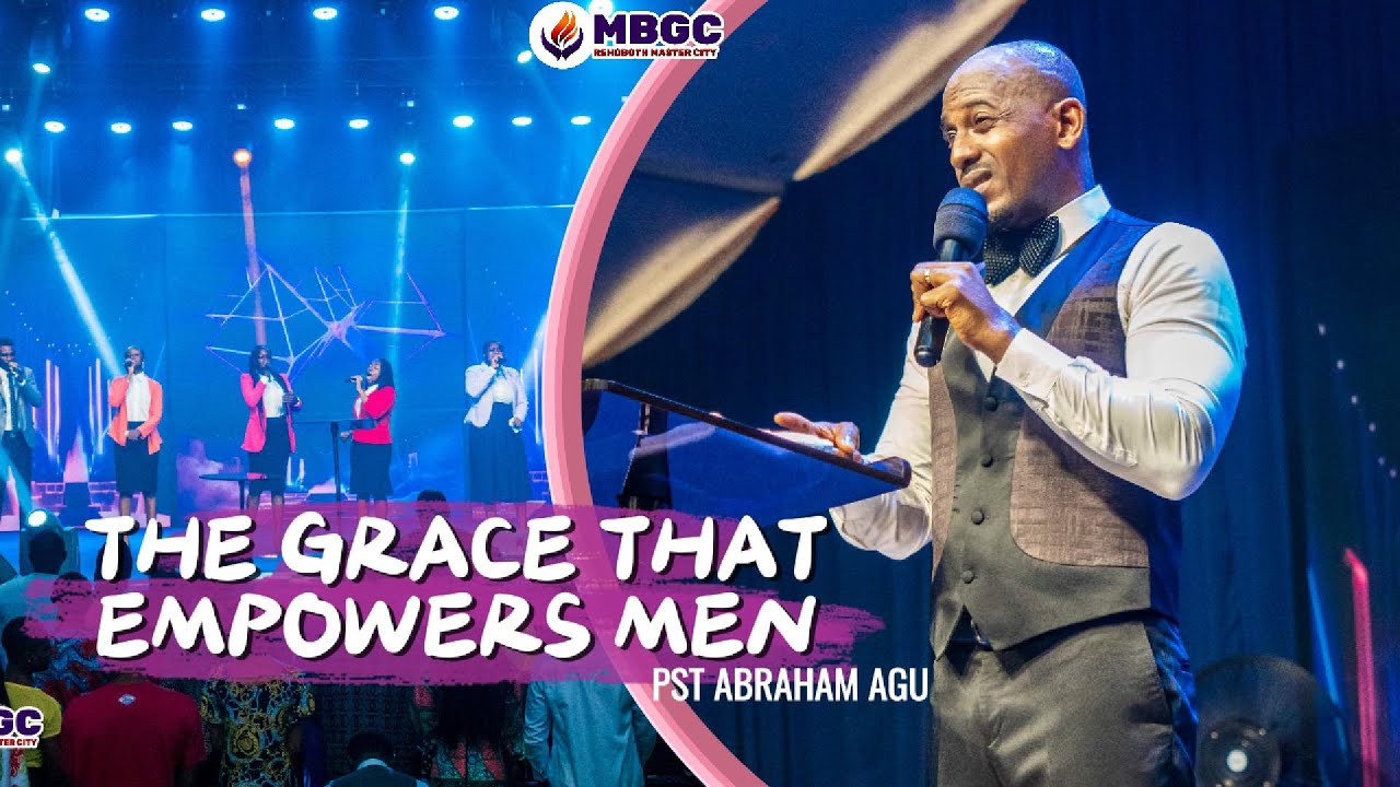 HOW TO SENSE THE GRACE THAT EMPOWERS MEN!! @pstabrahamagu - YouTube