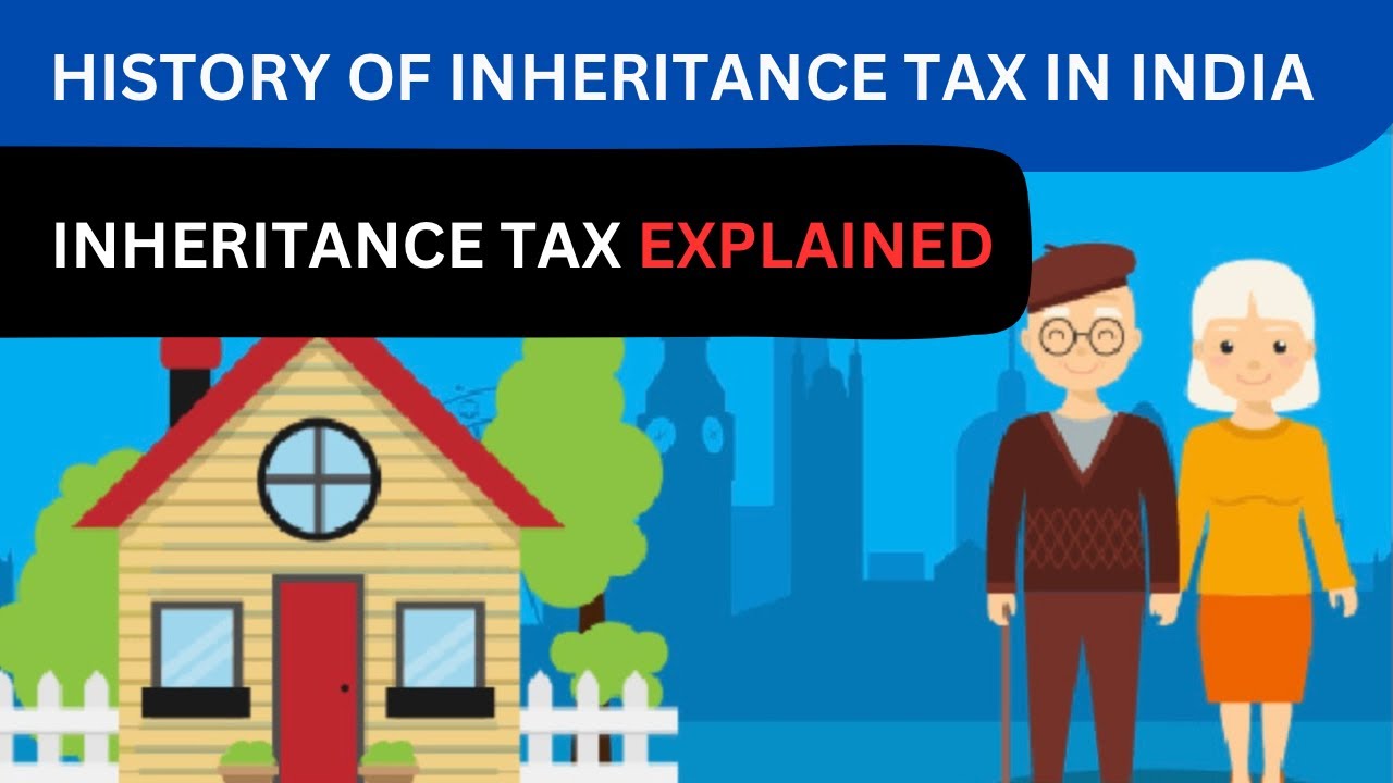 What Is Inheritance Tax? Why Is It News? History Of Inheritance Tax In ...