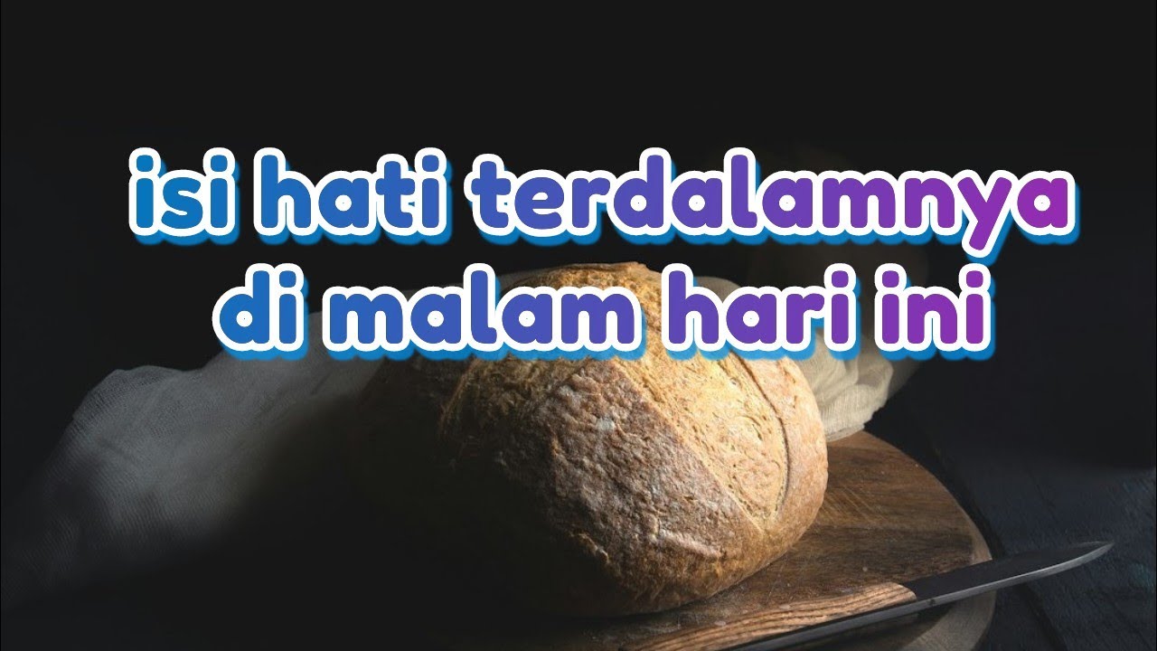 Isi hati terdalamnya kepadamu di malam hari ini - YouTube