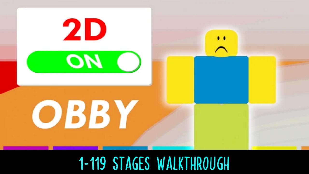 [DCO] 2D Obby 1-119 Stages Walkthrough without skips (With deaths ...