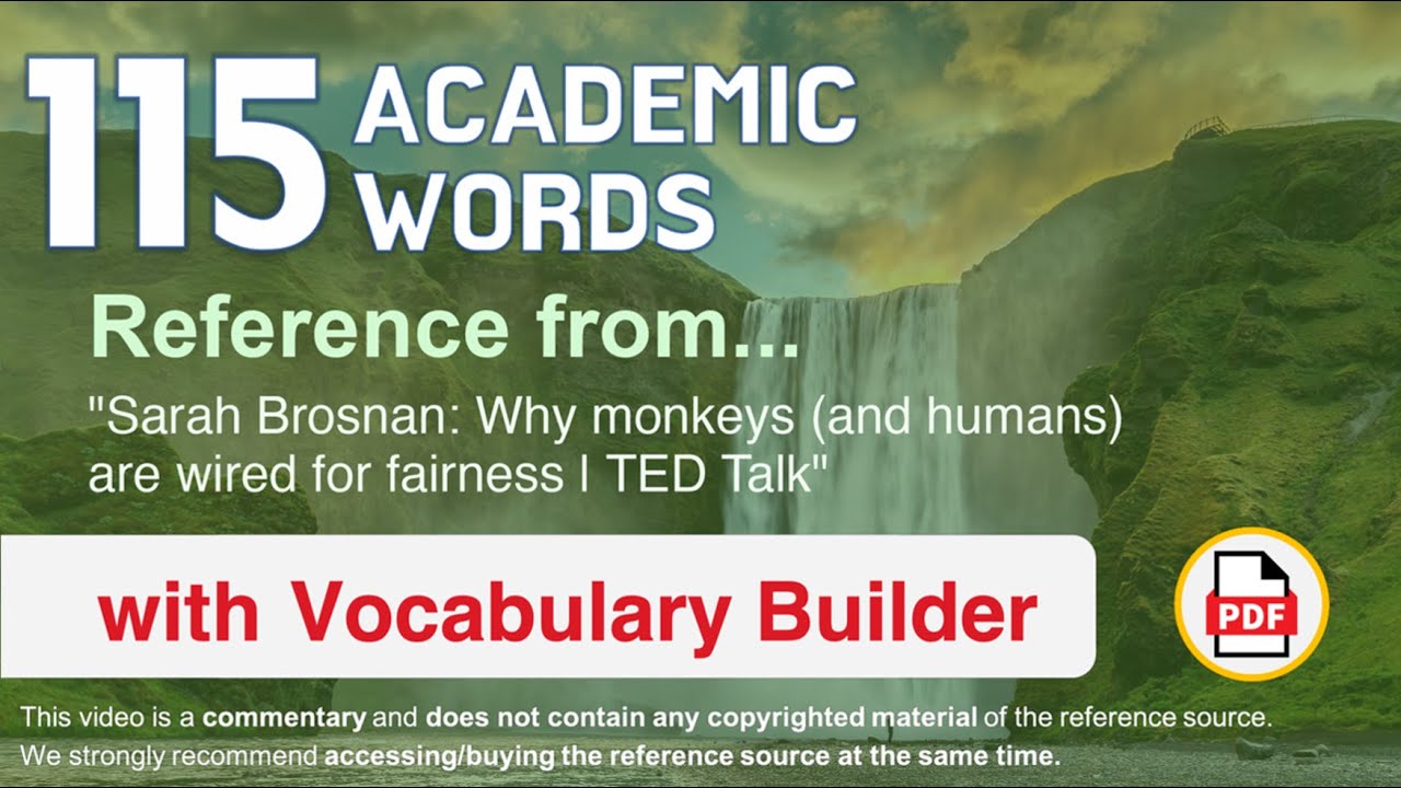 115 Academic Words Ref from "Sarah Brosnan: Why monkeys (and humans ...