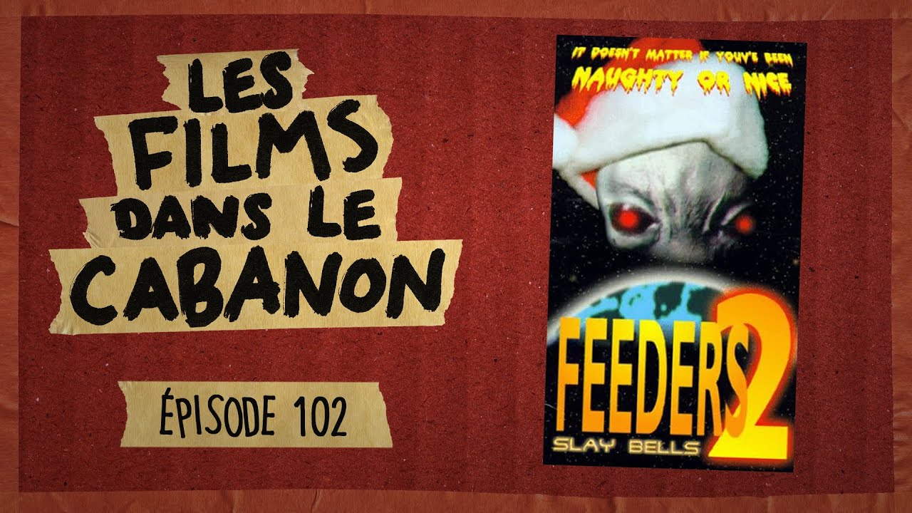 Les Films dans le Cabanon #102 - Feeders 2: Slay Bells - YouTube