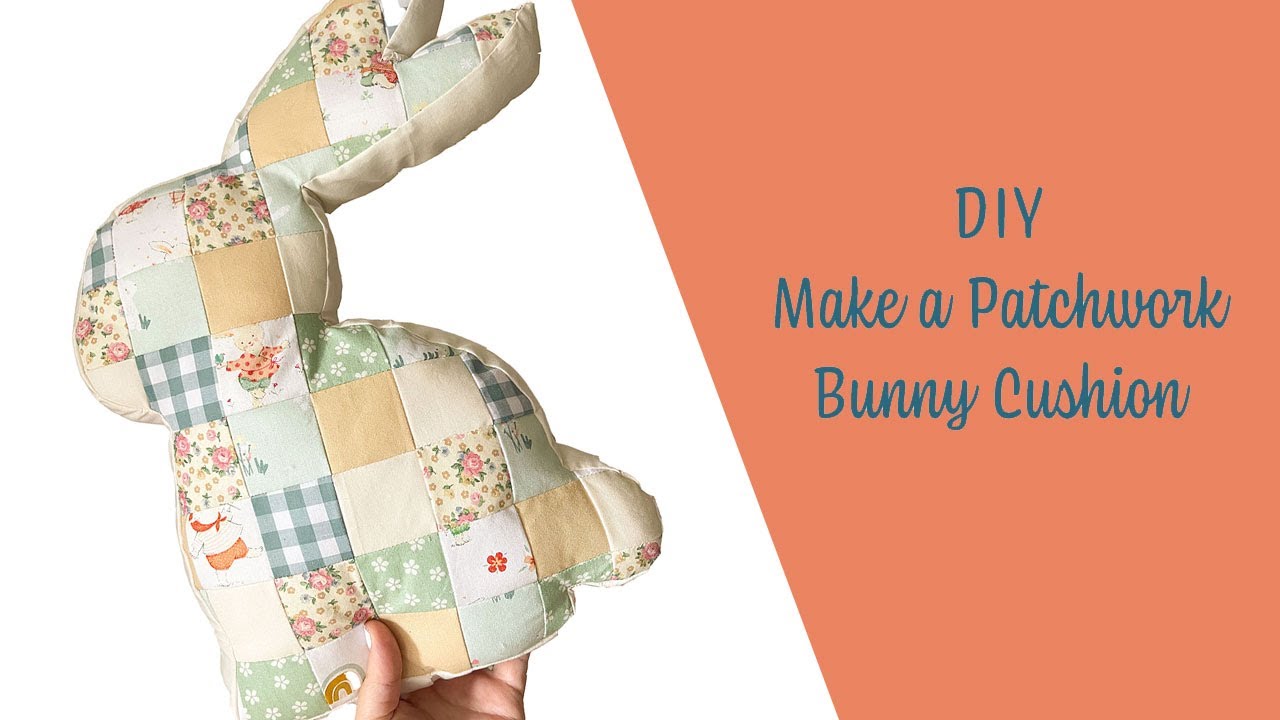 Patchwork bunny cushion - Sewing tutorial - YouTube