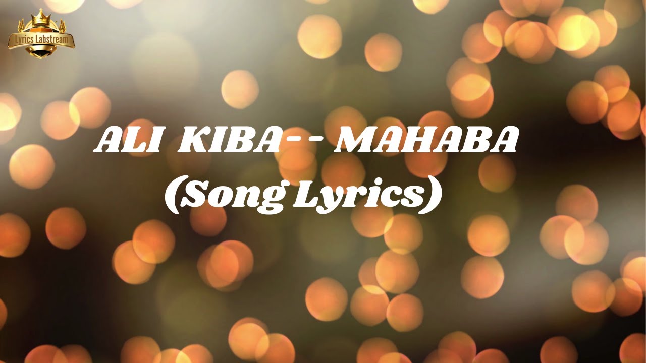 MAHABA-- ALI KIBA (Song Lyrics) - YouTube