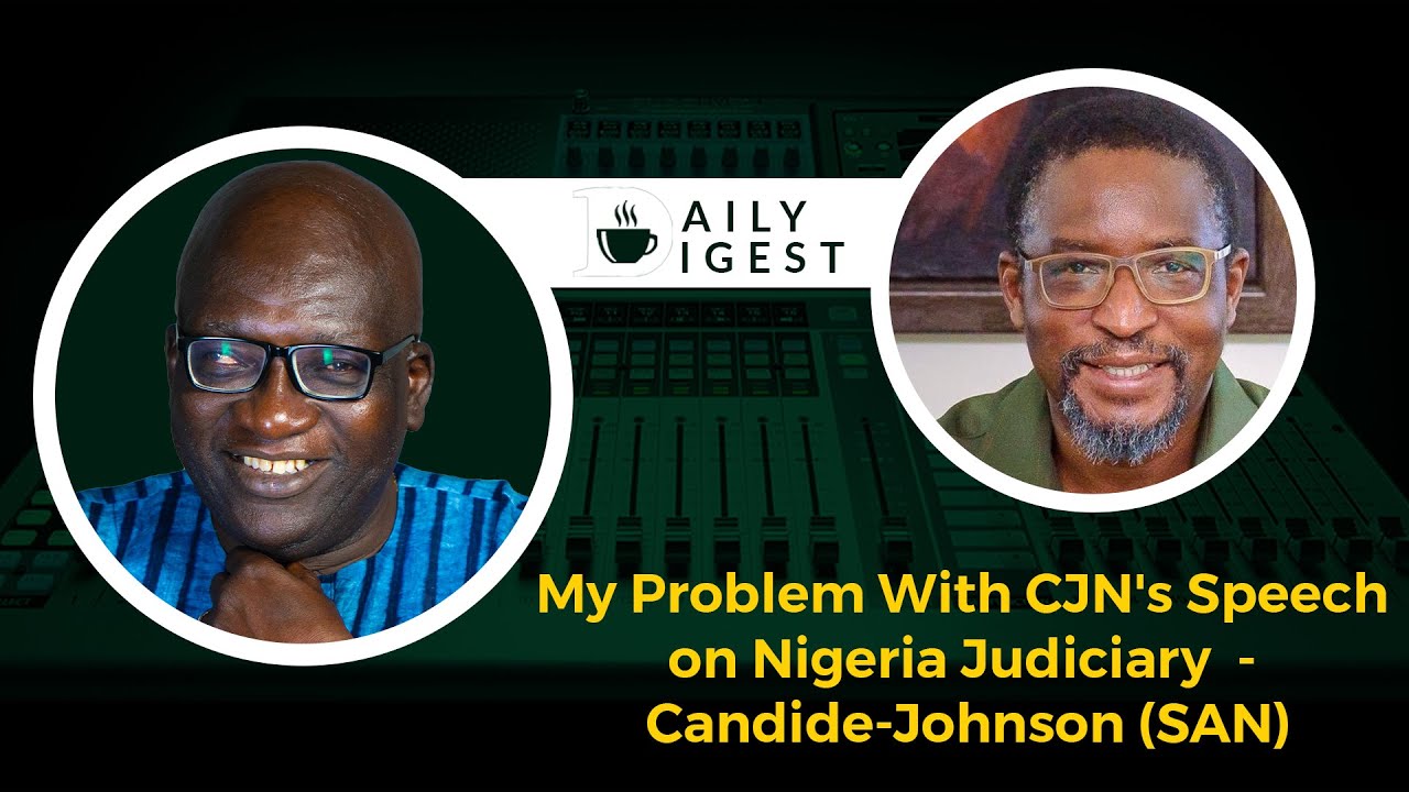 My Problem With CJN's Speech on Nigeria Judiciary - Yemi Candide-Johnson(SAN) - YouTube