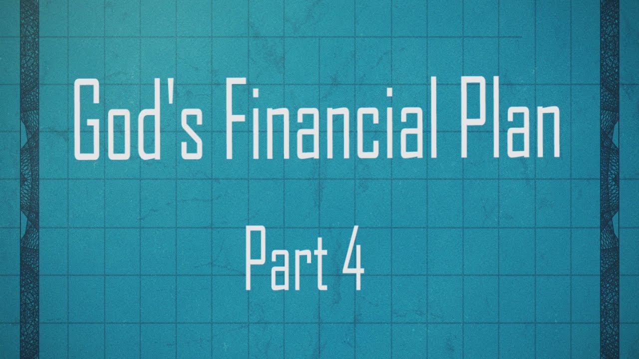 God's Financial Plan Part 4 - YouTube