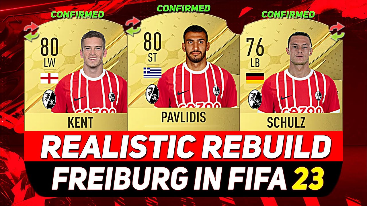🏆FREIBURG REALISTIC REBUILD ON FIFA 23 CAREER MODE! ft. PAVLIDIS, KENT ...