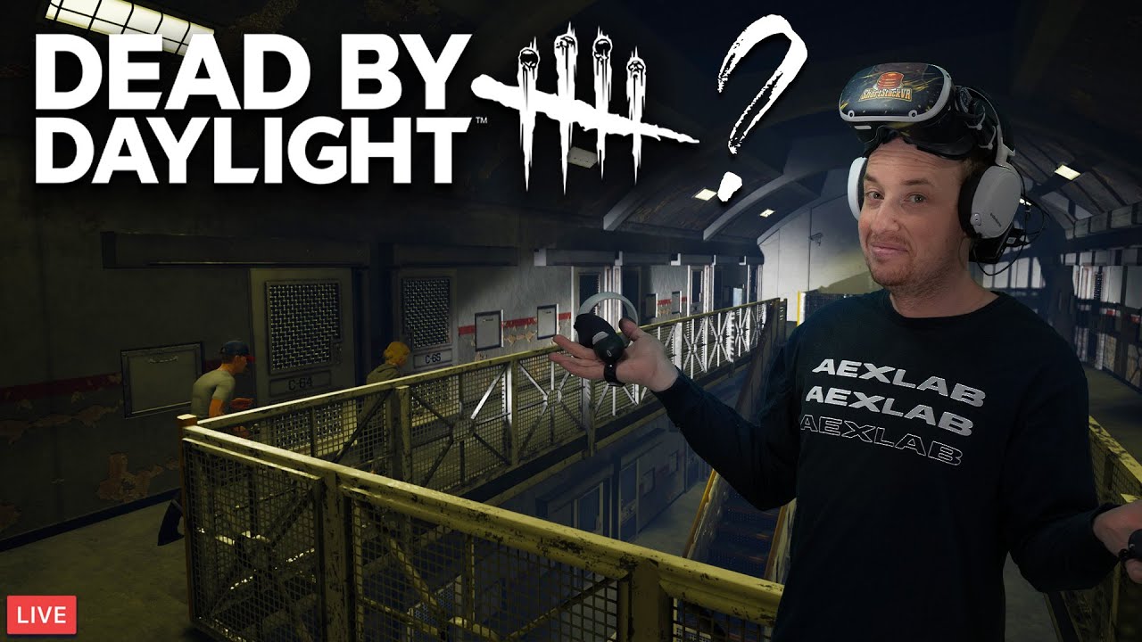 VOD - DEAD BY DAYLIGHT of VR! After Dark VR and some VAIL VR - YouTube